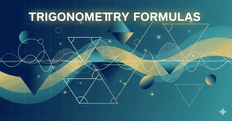 Trigonometry Formulas: From Basics to Advanced with Example